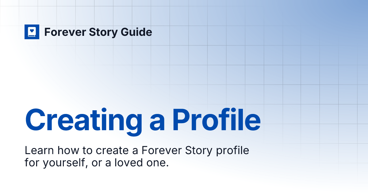 Creating a Profile | Forever Story Guide